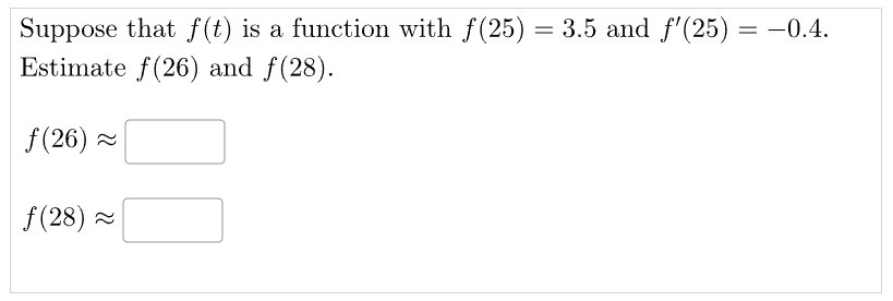 Solved Suppose that f(t) is a function with f(25)=3.5 and | Chegg.com