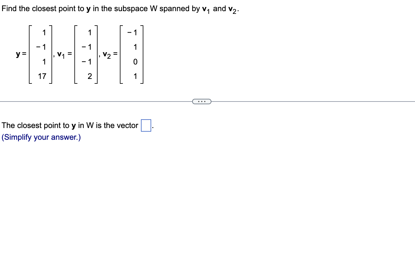 Solved Find the closest point to y ﻿in the subspace W | Chegg.com