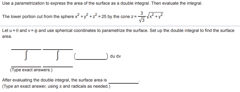 Solved Use a parametrization to express the area of the | Chegg.com