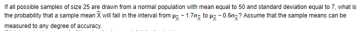 Solved If all possible samples of size 25 are drawn from a | Chegg.com