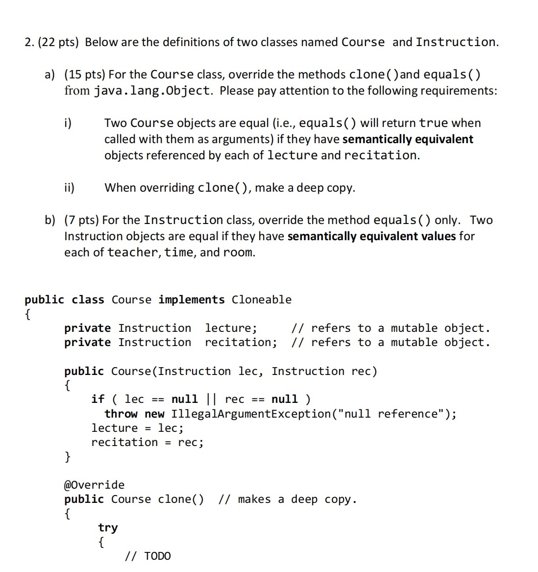Solved catch (CloneNotSupportedException e) { // TODO catch | Chegg.com