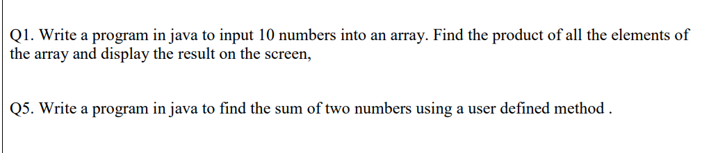 Solved Q1. Write a program in java to input 10 numbers into | Chegg.com
