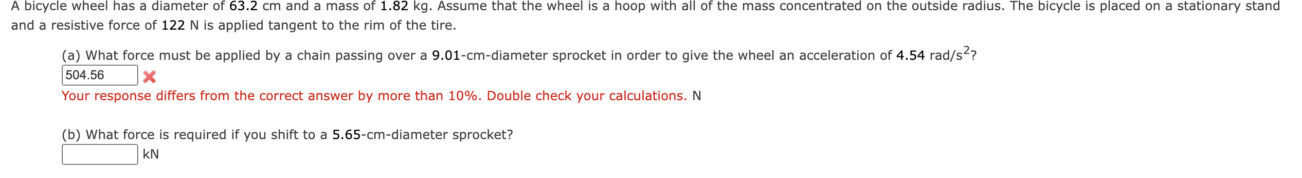 Solved and a resistive force of 122 N is applied tangent to | Chegg.com