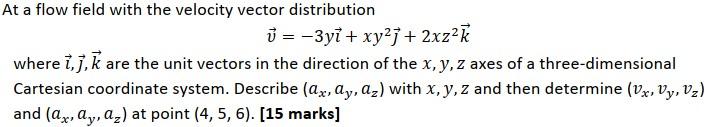 Solved At a flow field with the velocity vector distribution | Chegg.com