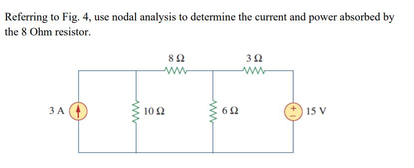 Solved Referring to Fig. 4, use nodal analysis to determine | Chegg.com