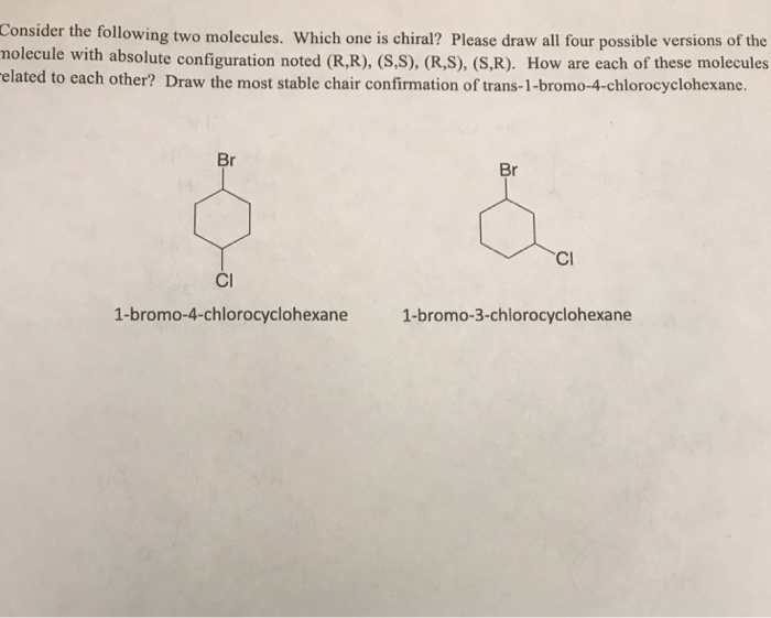 Solved Consider the following two molecules. Which one is | Chegg.com