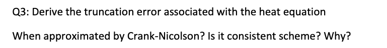 Solved Q3: Derive the truncation error associated with the | Chegg.com
