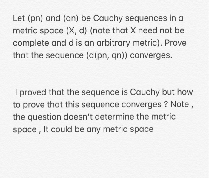 Solved Let (pn) and (an) be Cauchy sequences in a metric | Chegg.com