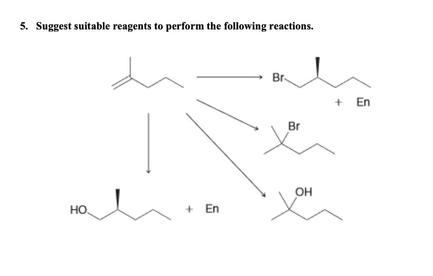 Solved 5. Suggest suitable reagents to perform the following | Chegg.com