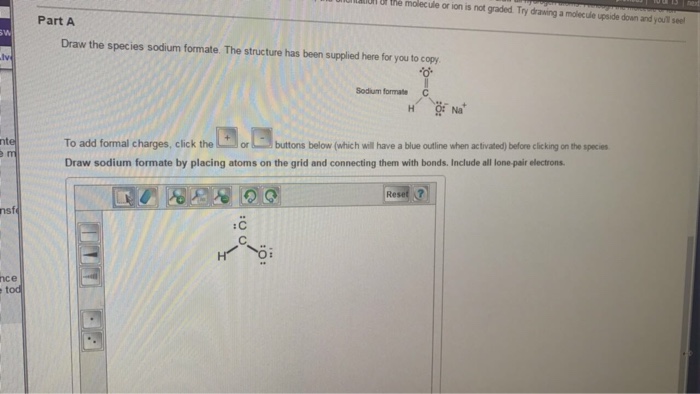Solved Draw the species sodium formate. The structure has | Chegg.com
