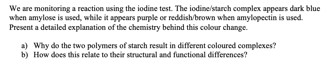 Solved We are monitoring a reaction using the iodine test. | Chegg.com