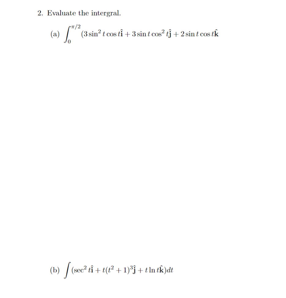 Solved 2. Evaluate the intergral. (a) | Chegg.com