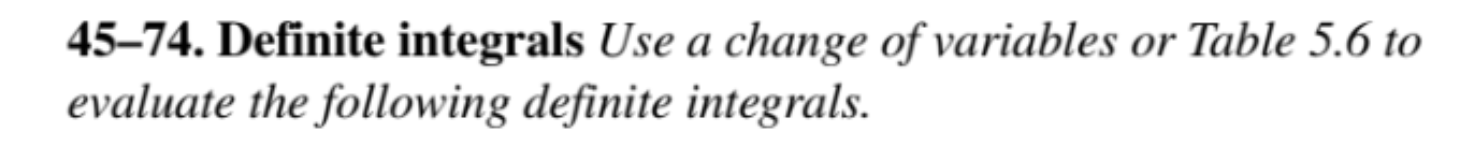 Solved 45–74. Definite integrals Use a change of variables | Chegg.com