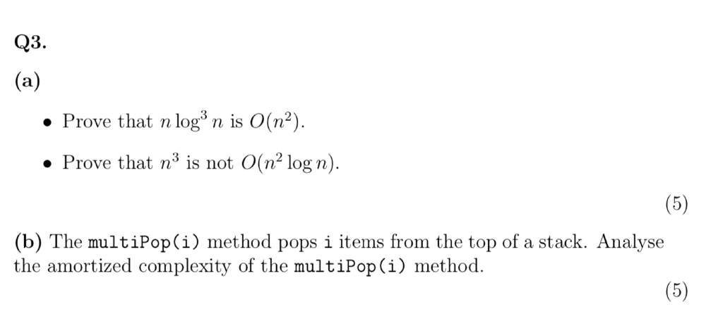 Solved Q3 (a) Prove that n log3 n is O(n2). O(n2 log n) . | Chegg.com