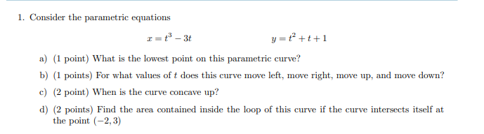 Solved 1. Consider the parametric equations I= + - 31 | Chegg.com