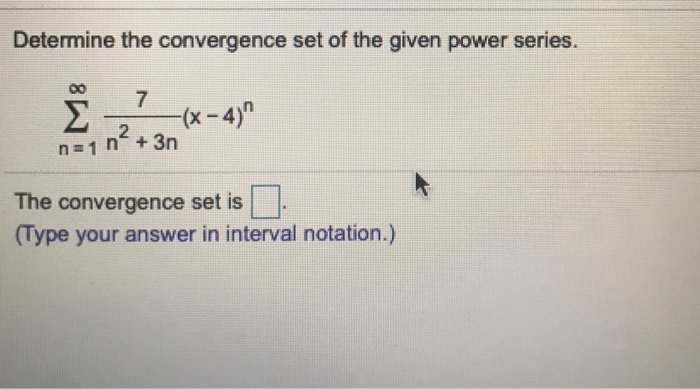 Solved Determine The Convergence Set Of The Given Power