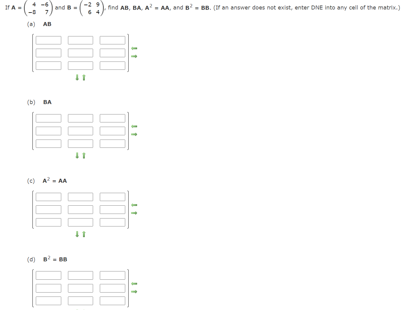 Solved If A=(4−658) and B=(−376−9), find A+B,B−A, and 2A+3B. | Chegg.com