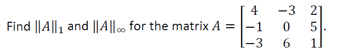 Solved A=⎣⎡4−1−3−306251⎦⎤ | Chegg.com