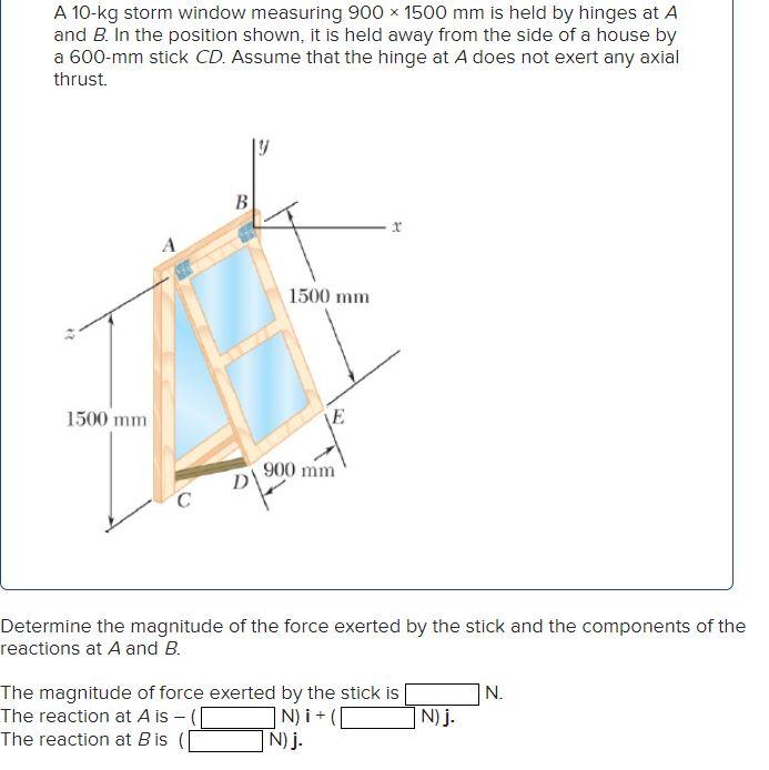 Solved A 10 - kg storm window measuring 900×1500 mm is held | Chegg.com