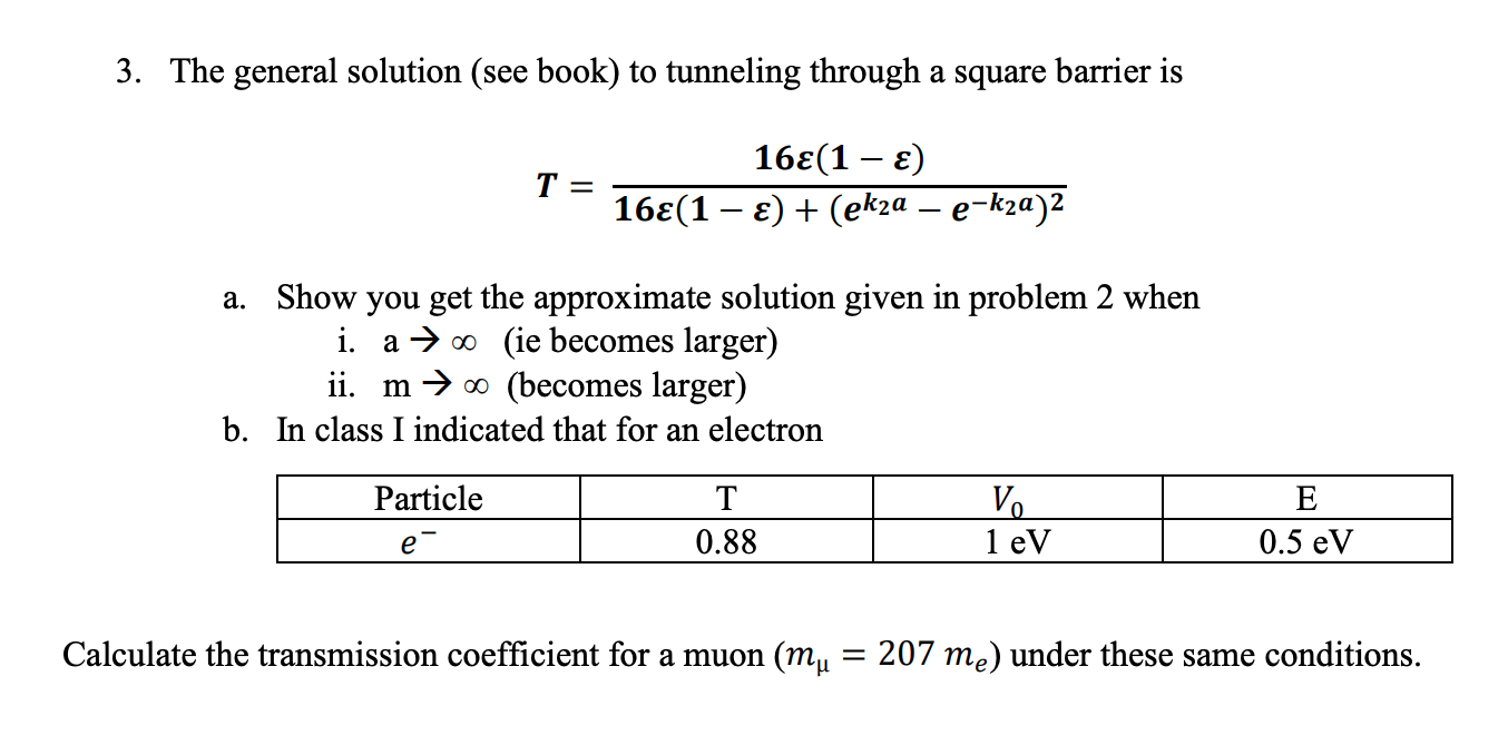 Solved 3. The general solution (see book) to tunneling | Chegg.com