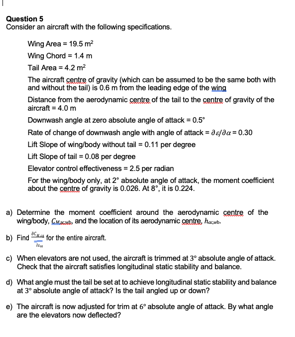 Solved Question 5 Consider an aircraft with the following | Chegg.com Solved Question 5 Consider an aircraft with the following | Chegg.com