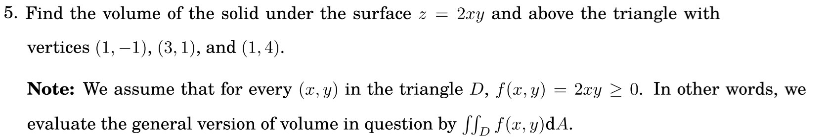 Solved 5. Find the volume of the solid under the surface | Chegg.com