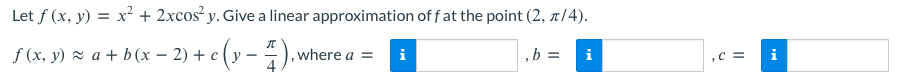 Solved Let f(x,y)=x2+2xcos2y. ﻿Give a linear approximation | Chegg.com