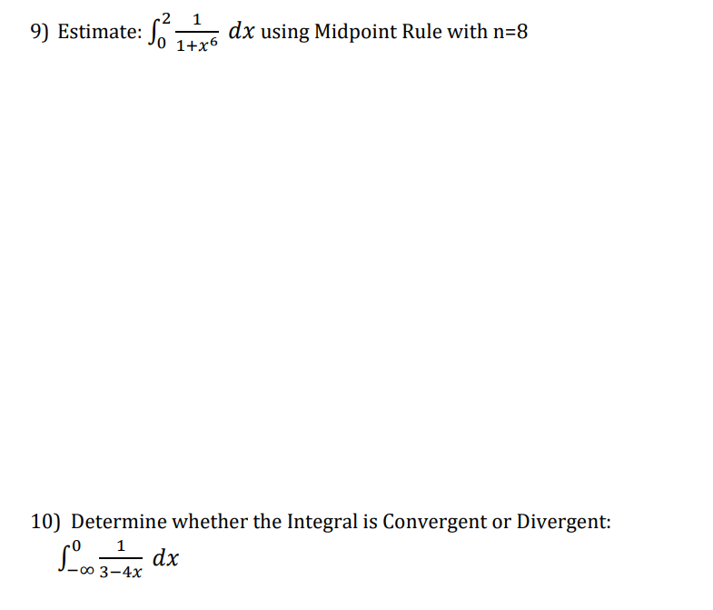 Solved 9) Estimate: ∫021+x61dx using Midpoint Rule with n=8 | Chegg.com