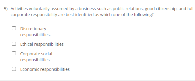 Solved 5) Activities voluntarily assumed by a business such | Chegg.com