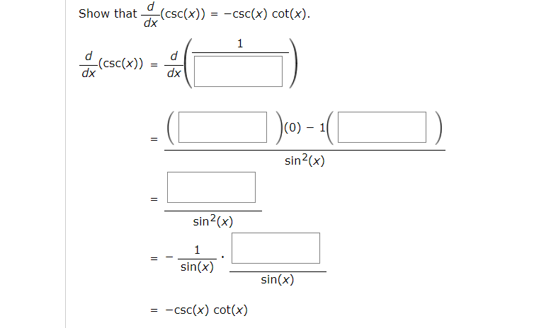 Solved Show that dxd(csc(x))=−csc(x)cot(x) | Chegg.com