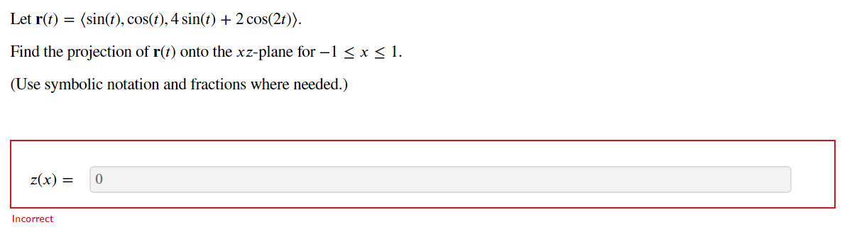 Solved Let r(t) = (sin(t), cos(t), 4 sin(t) + 2 cos(2t)). | Chegg.com