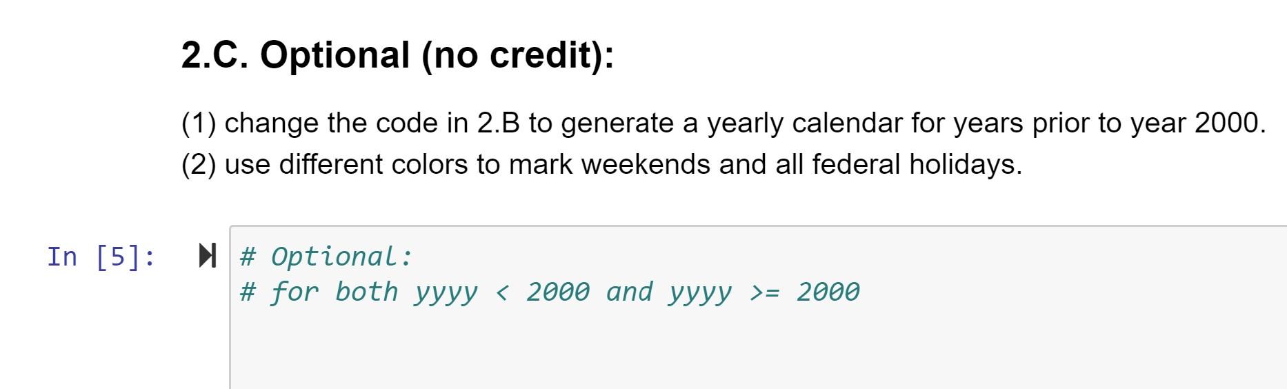 Solved In [5]: 2.C. Optional (no credit): (1) change the | Chegg.com