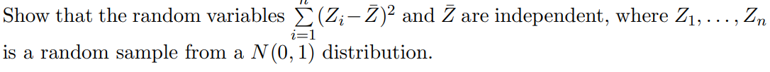 Show That The Random Variables ∑i1nzi−zˉ2 And Zˉ 