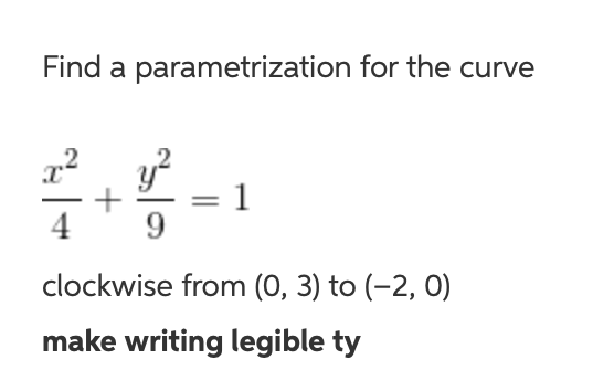 Solved Find a parametrization for the curve ? 42 + 1 4 9 | Chegg.com