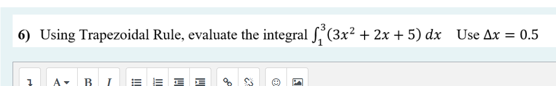 Solved 6) Using Trapezoidal Rule, evaluate the integral Sj | Chegg.com