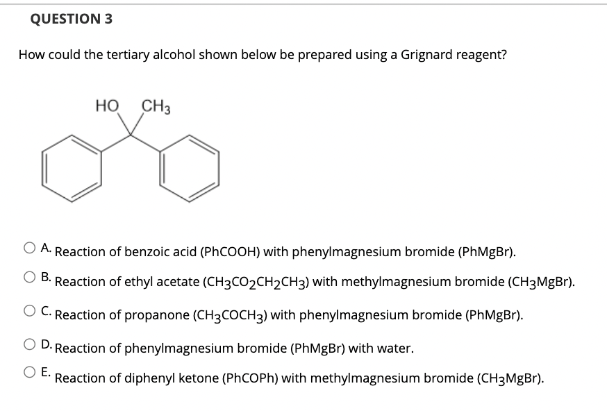 Solved QUESTION 3 How could the tertiary alcohol shown below | Chegg.com