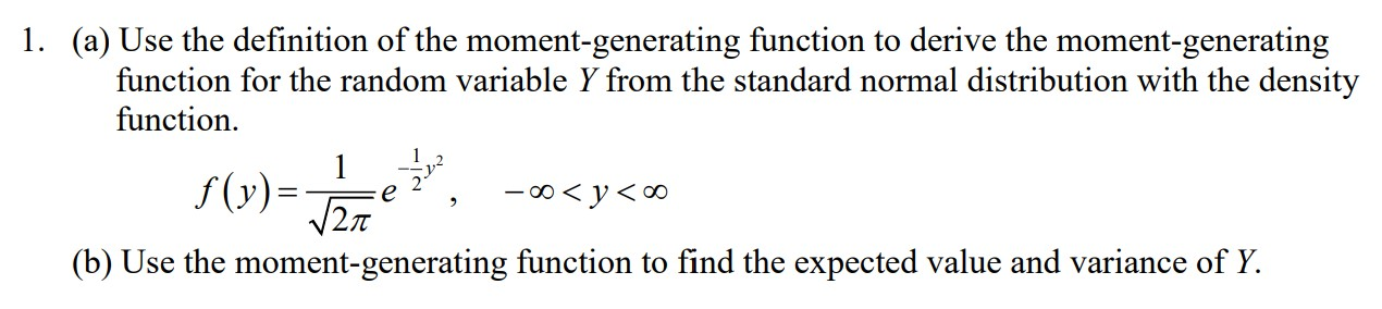 Solved 1. (a) Use the definition of the moment-generating | Chegg.com