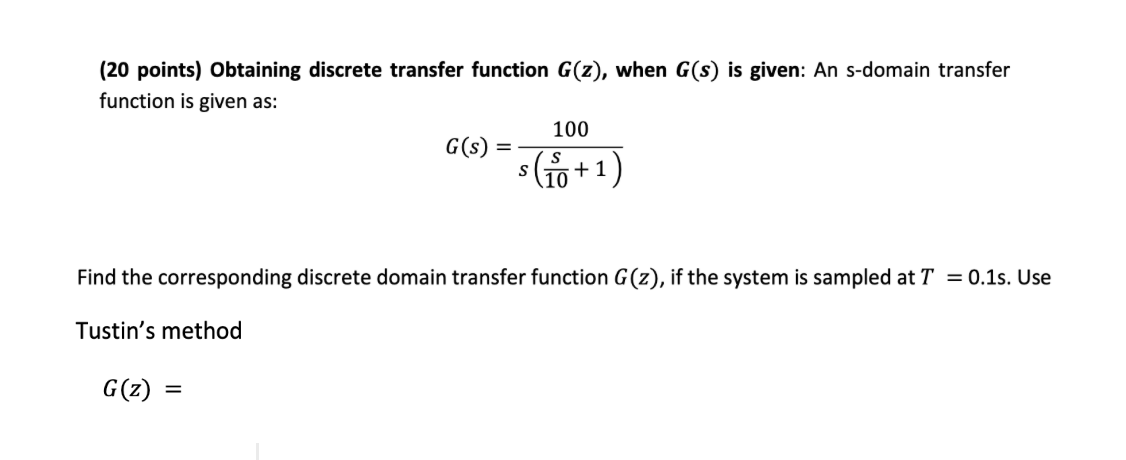Solved (20 points) Obtaining discrete transfer function | Chegg.com
