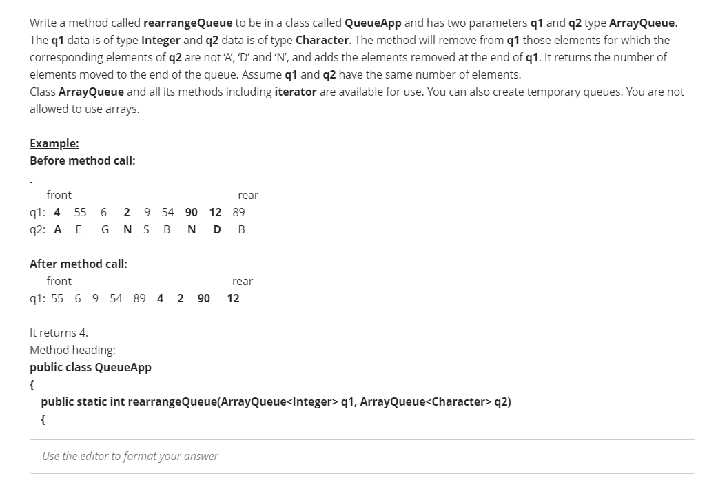 Solved Write a method called rearrange Queue to be in a | Chegg.com