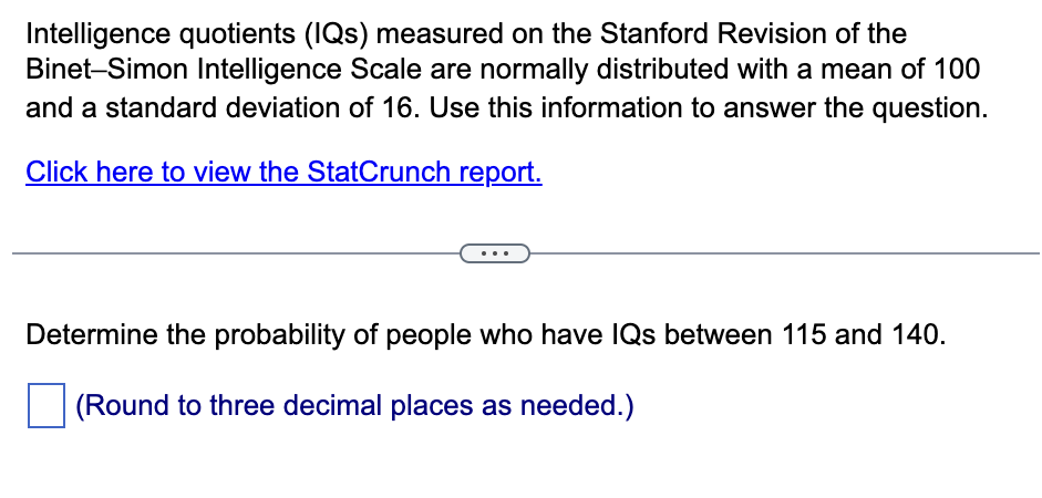 Solved Intelligence quotients (IQs) measured on the Stanford | Chegg.com