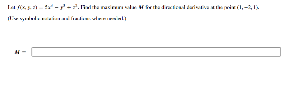 Solved Let f(x,y,z)=5x3−y3+z2. Find the maximum value M for | Chegg.com