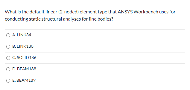 Solved What is the default linear (2-noded) element type | Chegg.com