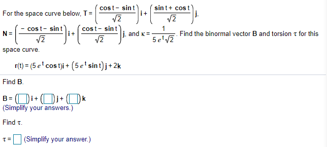 Solved 9: cost- sint sint + cost For the space curve below, | Chegg.com