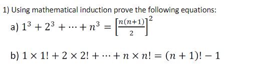 Solved ) Using mathematical induction prove the following | Chegg.com