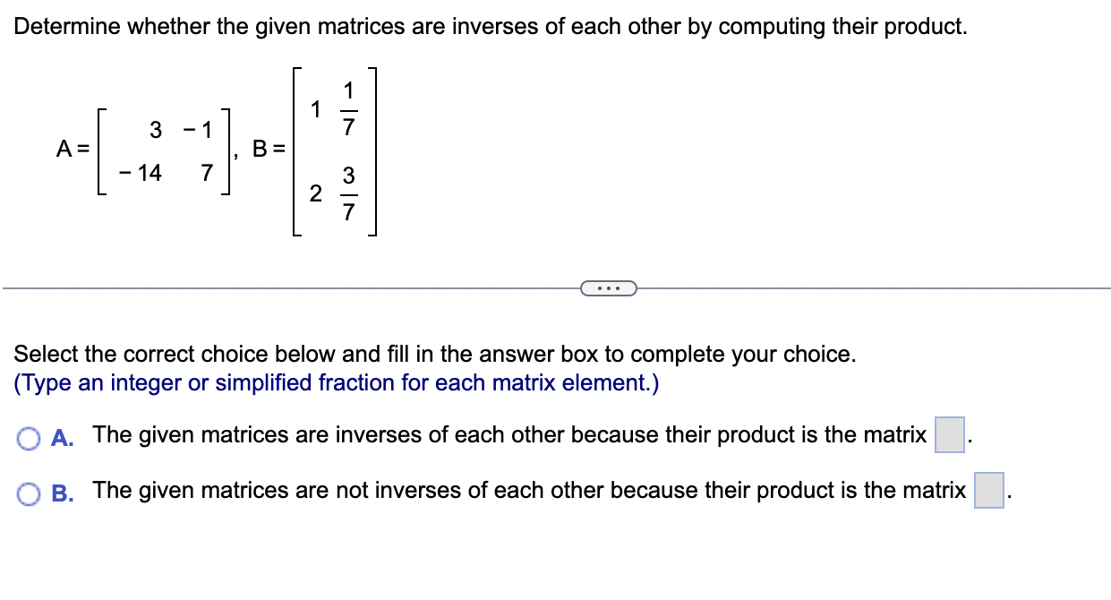 Solved Determine whether the given matrices are inverses of | Chegg.com