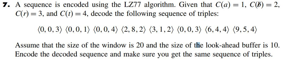 Solved 7. A sequence is encoded using the LZ77 algorithm. | Chegg.com