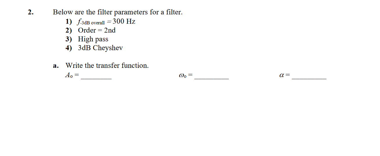 Solved Below are the filter parameters for a filter. 1) | Chegg.com
