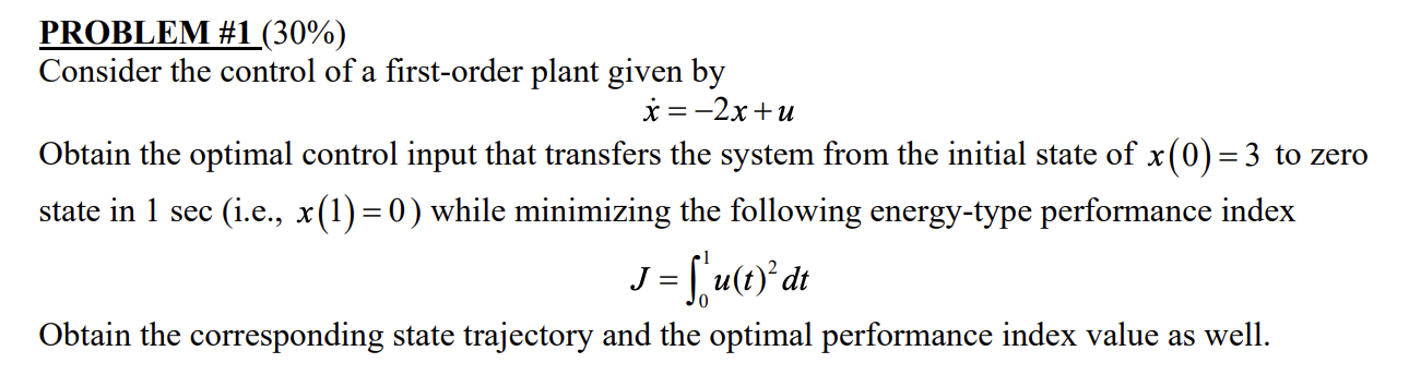 Solved = PROBLEM #1 (30%) Consider the control of a | Chegg.com