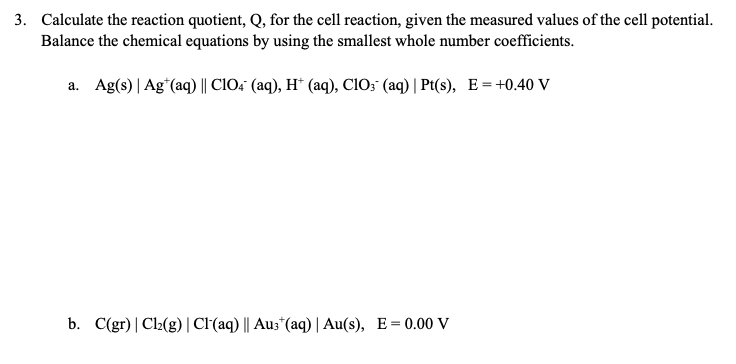 Solved 3. Calculate the reaction quotient, Q, for the cell | Chegg.com