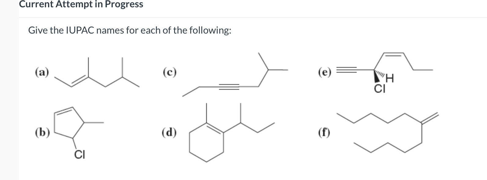 Solved Current Attempt in Progress Give the IUPAC names for | Chegg.com